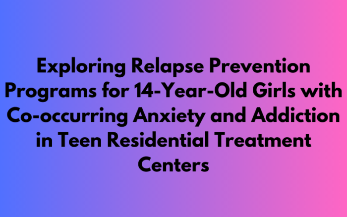 Relapse Prevention Programs for 14-Year-Old Girls